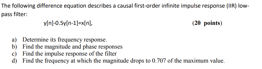 Solved The following difference equation describes a causal | Chegg.com