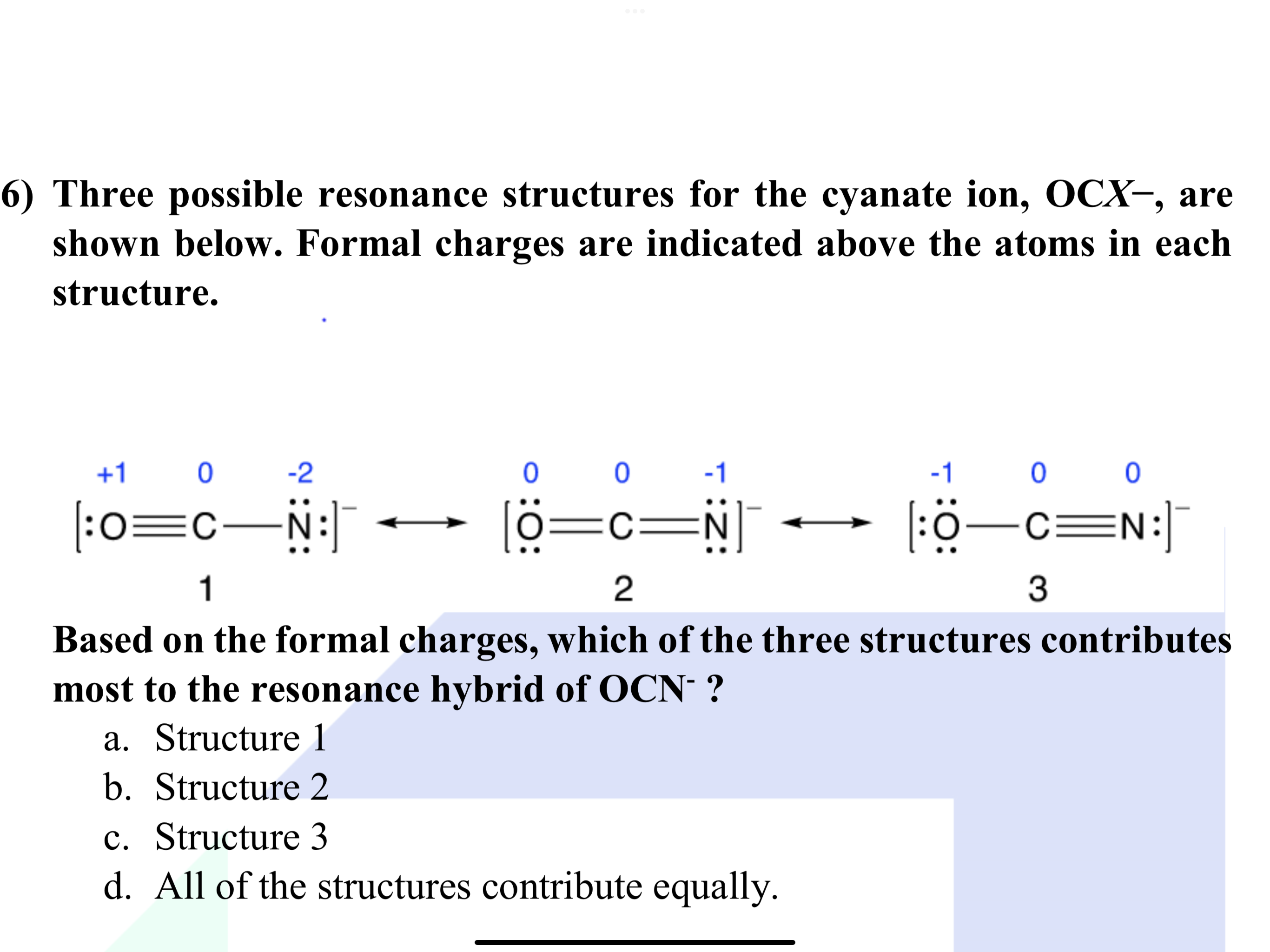 Solved Three possible resonance structures for the cyanate | Chegg.com