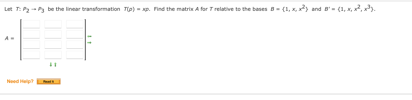Solved Let T:P2→P3 be the linear transformation T(p)=xp. | Chegg.com