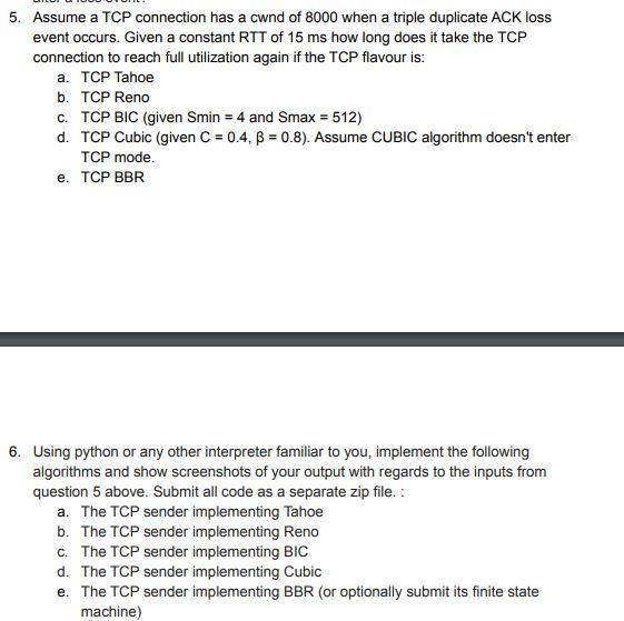 Solved 5. Assume a TCP connection has a cwnd of 8000 when a | Chegg.com