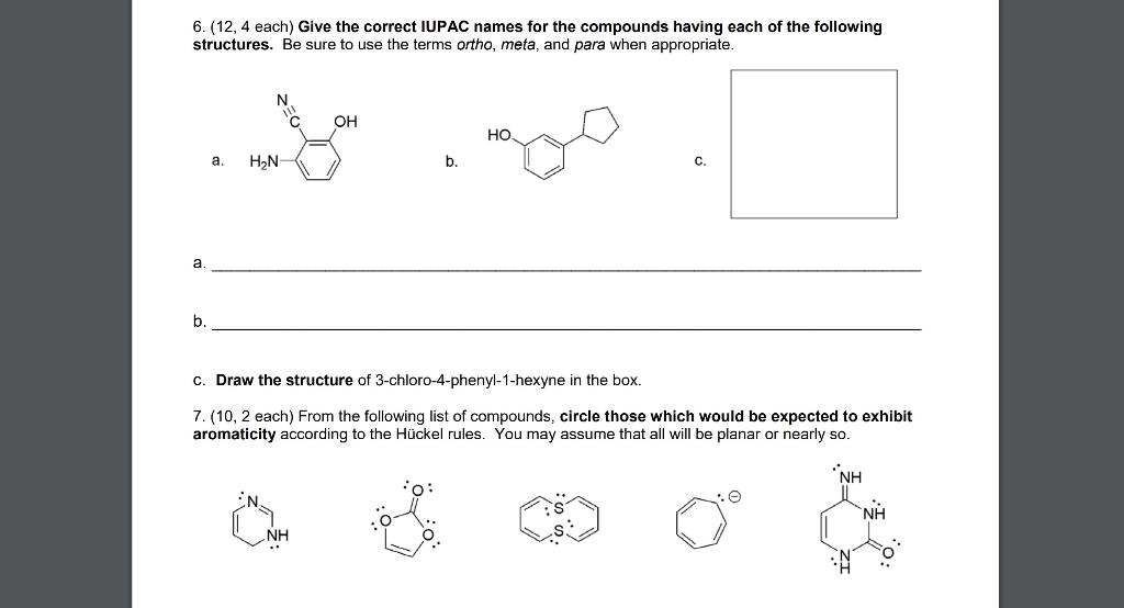 Solved 6. (12, 4 each) Give the correct IUPAC names for the | Chegg.com