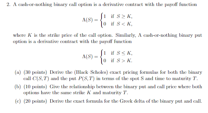 2. A cash-or-nothing binary call option is a | Chegg.com