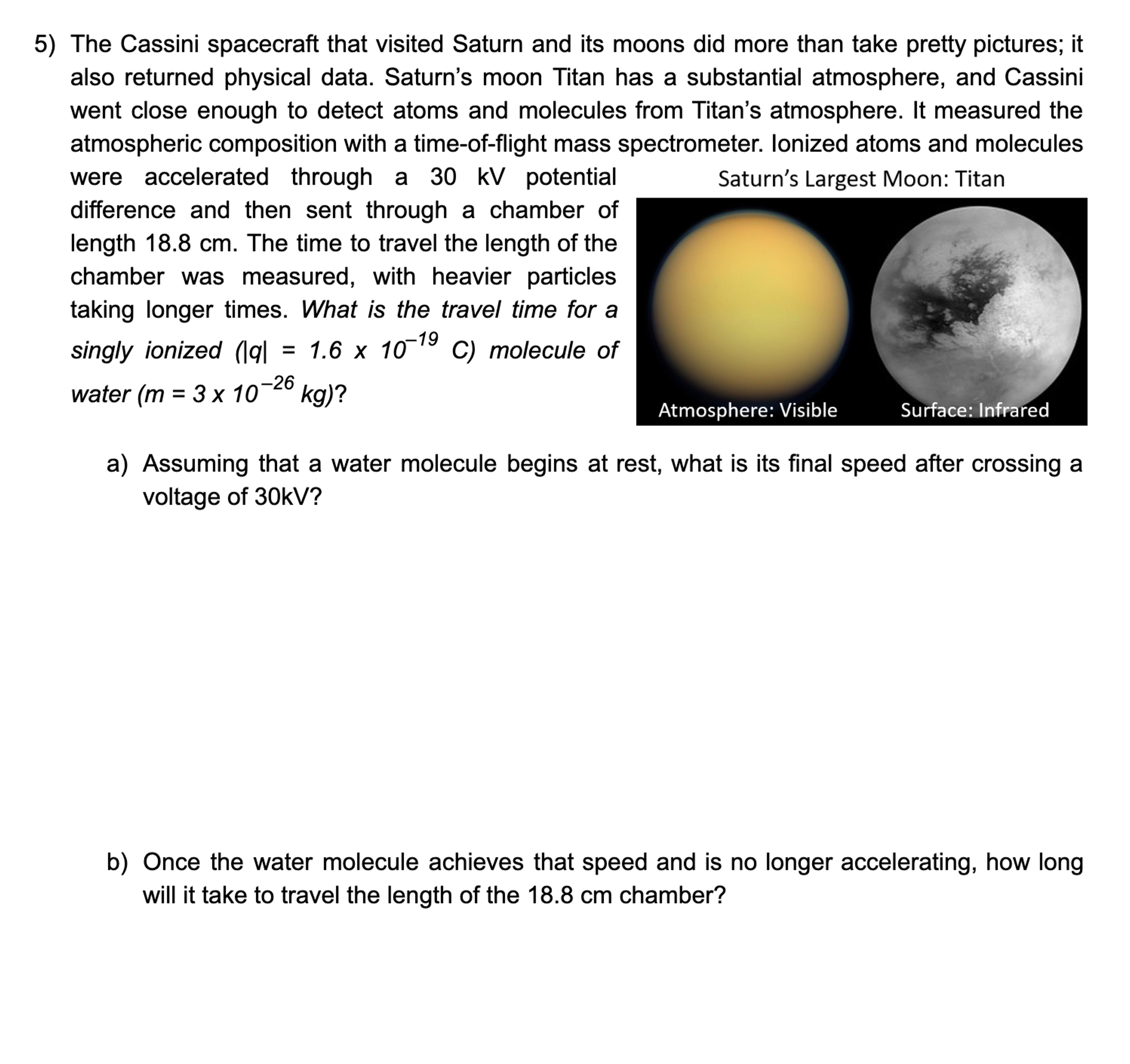 Solved The Cassini spacecraft that visited Saturn and its | Chegg.com