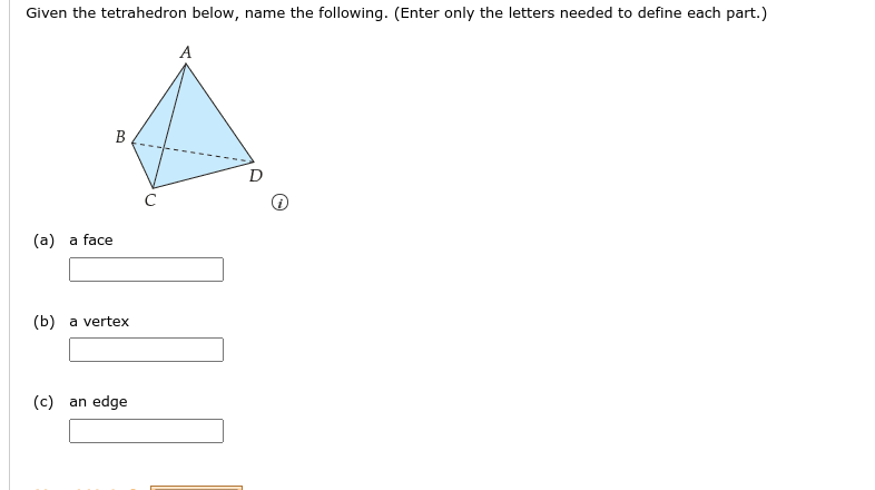 [Solved]: Given the tetrahedron below, name the following.
