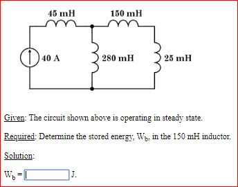 Solved 45 mH 150 mH m 280 mH 25 mH Given: The circuit shown | Chegg.com