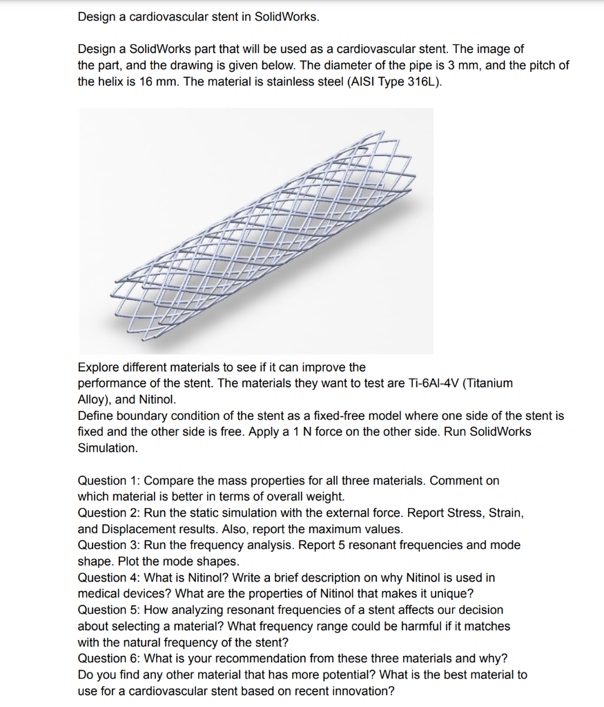 Solved Design a cardiovascular stent in SolidWorks. Design a | Chegg.com