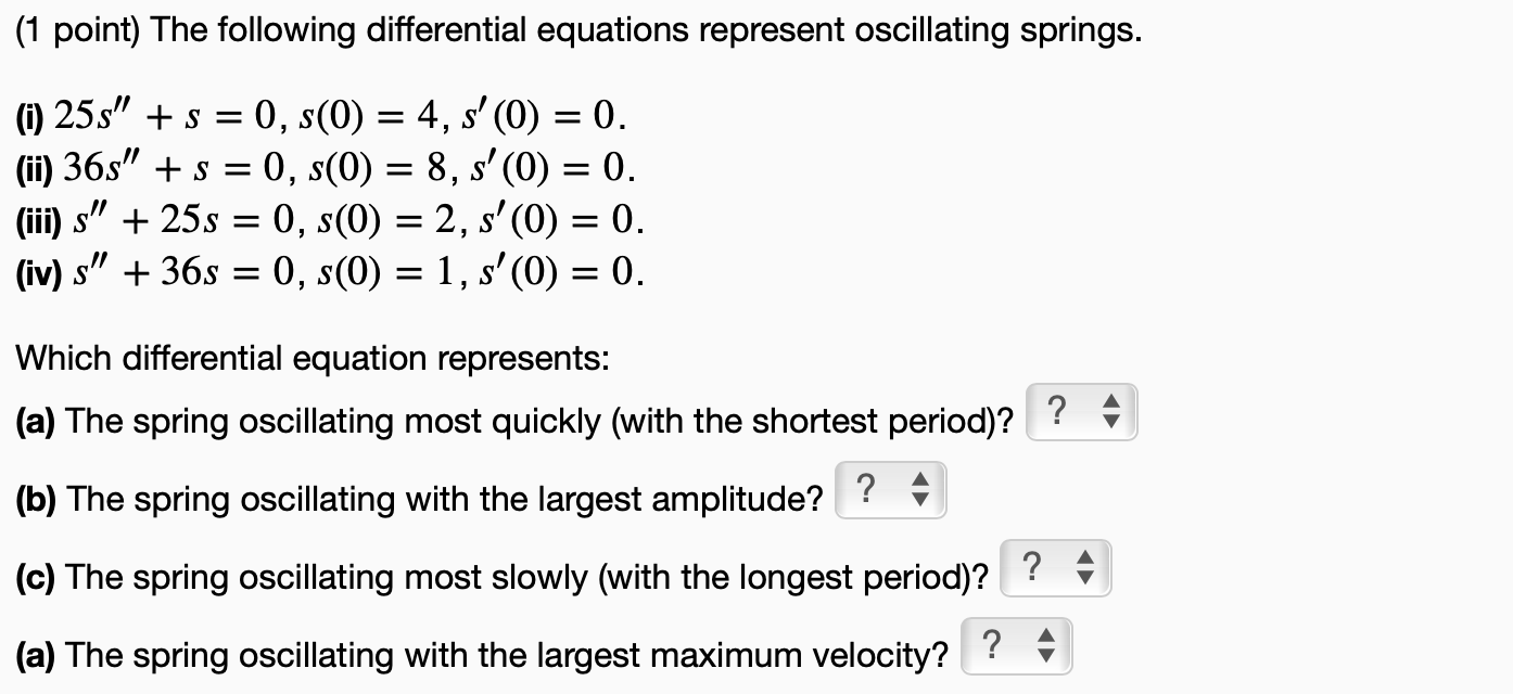 Solved ( 1 point) The following differential equations | Chegg.com