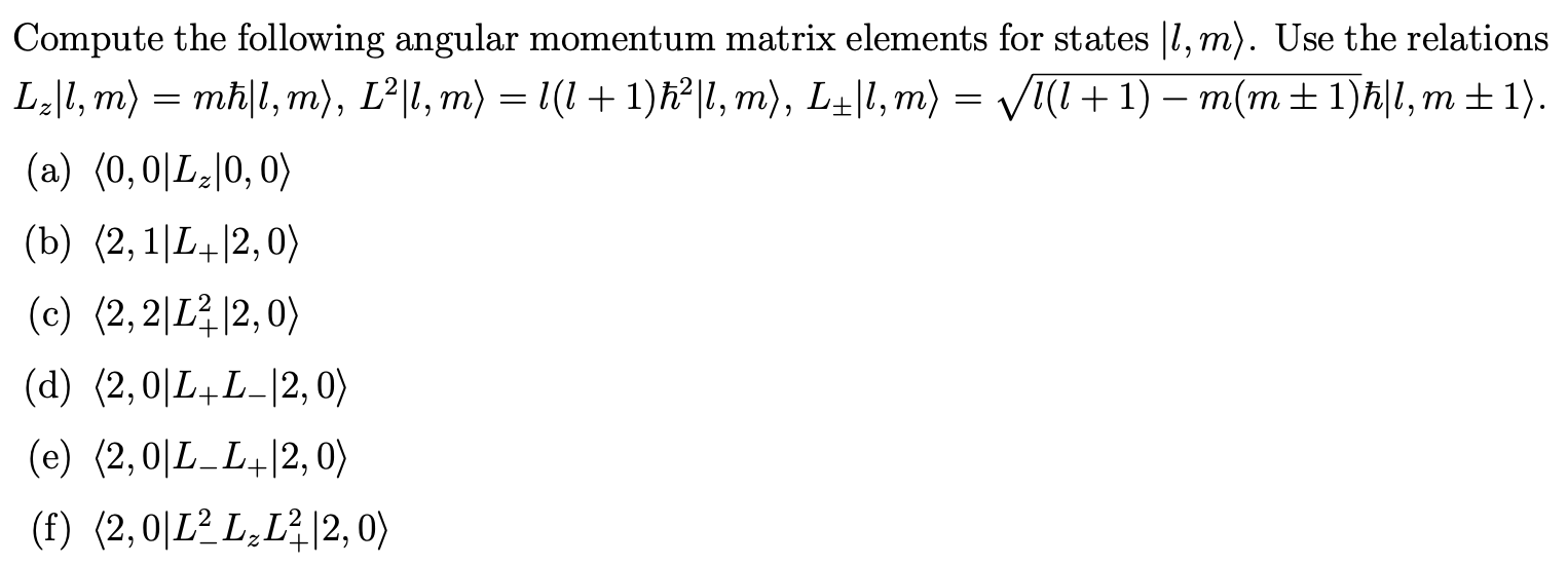 Solved + Compute the following angular momentum matrix | Chegg.com