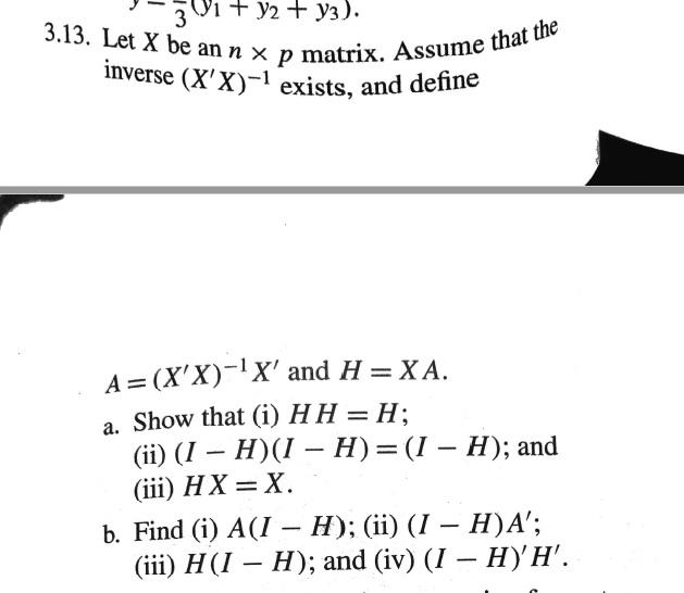 Solved 3.13. Let X be an n×p matrix. Assume that the inverse | Chegg.com
