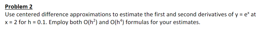 Solved Problem 2 Use centered difference approximations to | Chegg.com
