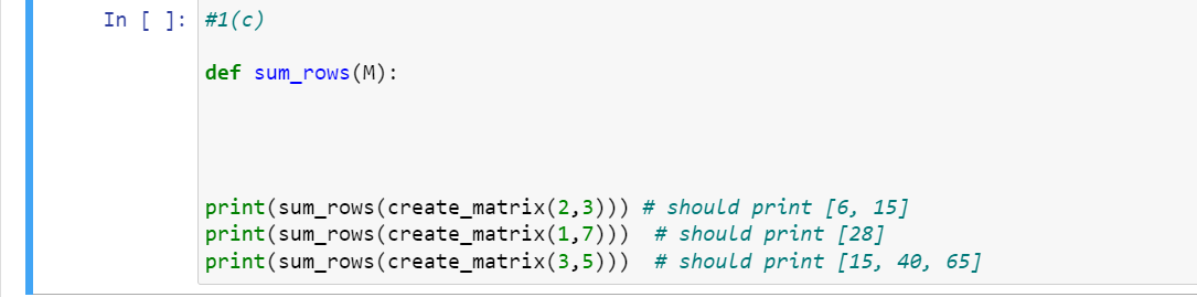 Solved Write A Function Sum Rowsm To Create A List Whose 1426