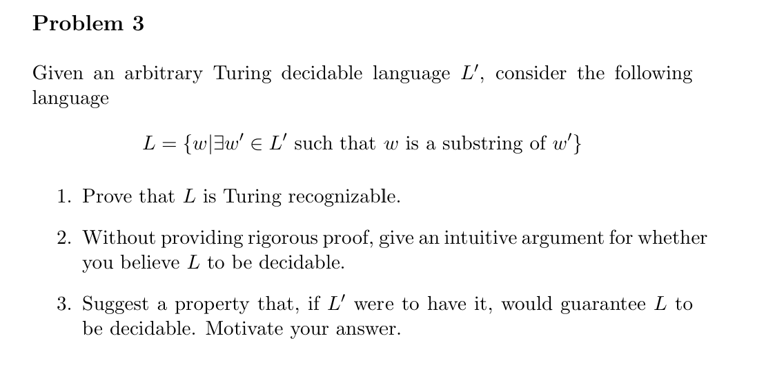 Solved Problem 3Given an ﻿arbitrary Turing decidable | Chegg.com