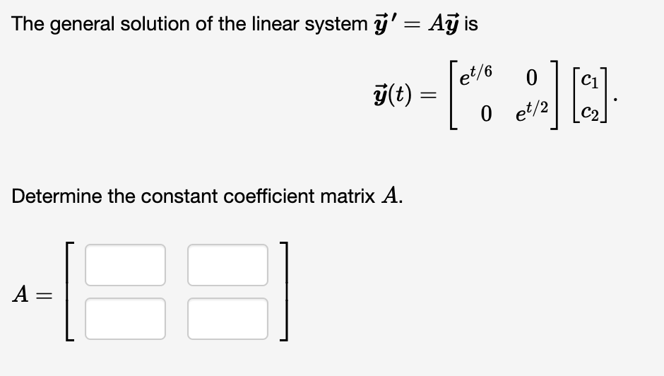 Solved The general solution of the linear system y′=Ay is | Chegg.com