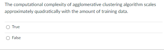 Solved The computational complexity of agglomerative | Chegg.com