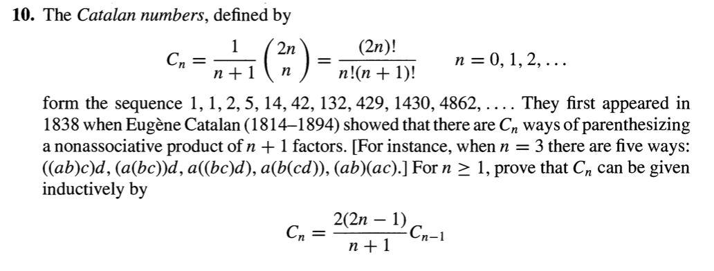 Solved (2) 10. The Catalan numbers, defined by 1 (2n)! Cn = | Chegg.com