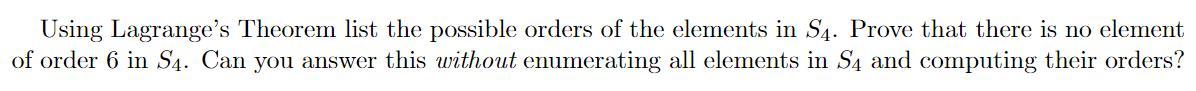 Solved Using Lagrange's Theorem list the possible orders of | Chegg.com