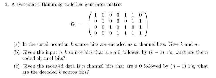 Solved 3. A systematic Hamming code has generator matrix 0 0 | Chegg.com