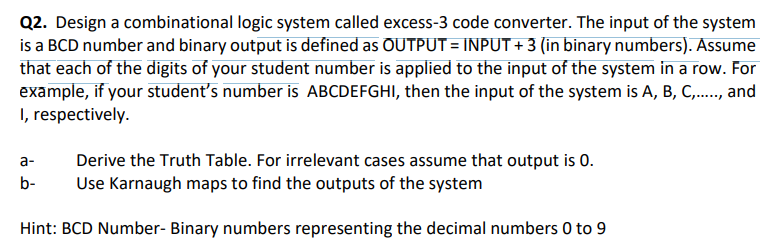 Solved Q2. Design a combinational logic system called | Chegg.com