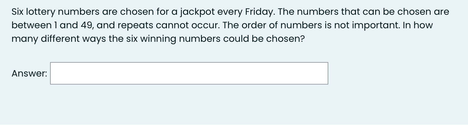 Solved Six lottery numbers are chosen for a jackpot every | Chegg.com