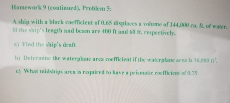 Solved Homework 9 (continued), Problem 5: A ship with a | Chegg.com