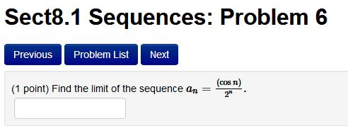 Solved Sect8.1 Sequences: Problem 6 PreviouS Problem List | Chegg.com