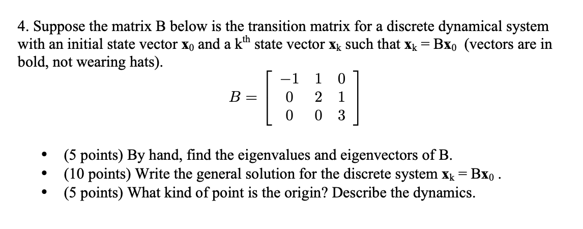 Solved 4. Suppose the matrix B below is the transition | Chegg.com
