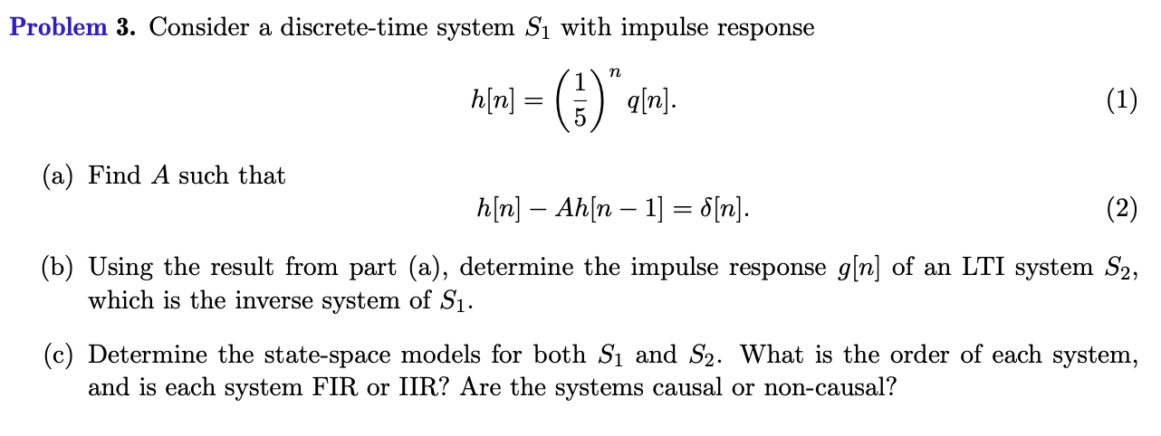 Solved Problem 3. ﻿Consider a discrete-time system S1 ﻿with | Chegg.com