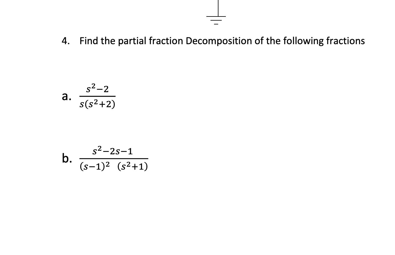 Solved 4. Find the partial fraction Decomposition of the | Chegg.com