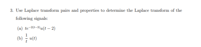 Solved 3. Use Laplace transform pairs and properties to | Chegg.com