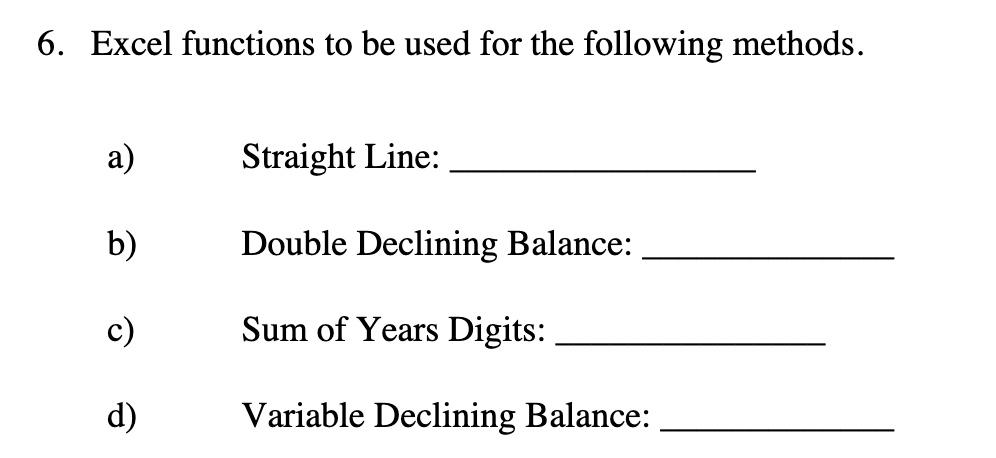 [Solved]: Excel functions to be used for the following met