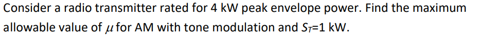 Solved Consider a radio transmitter rated for 4 kW peak | Chegg.com