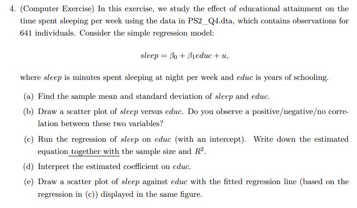Solved 4. (Computer Exercise) In this exercise, we study the | Chegg.com