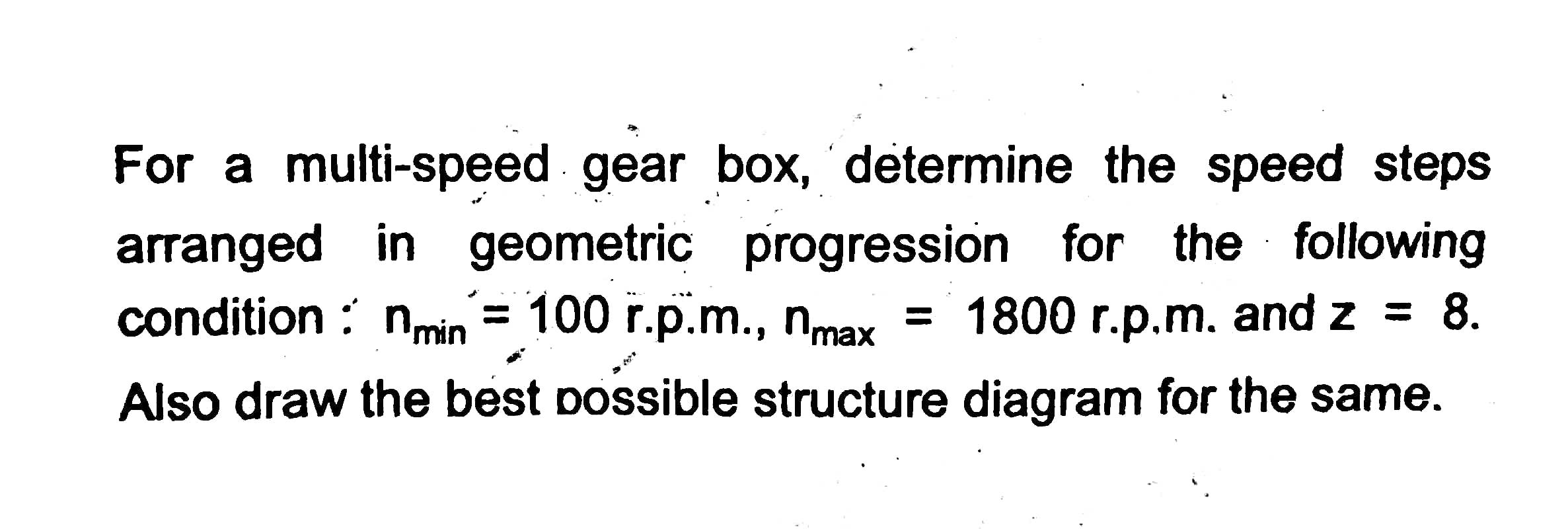 For a multi-speed gear box, determine the speed steps | Chegg.com