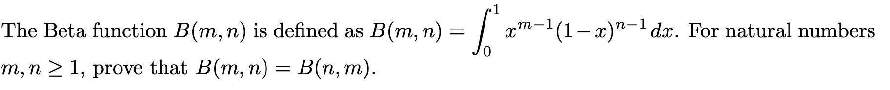 Solved The Beta function B(m,n) is defined as | Chegg.com