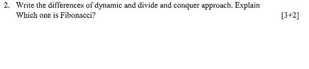 Solved 2. Write the differences of dynamic and divide and | Chegg.com