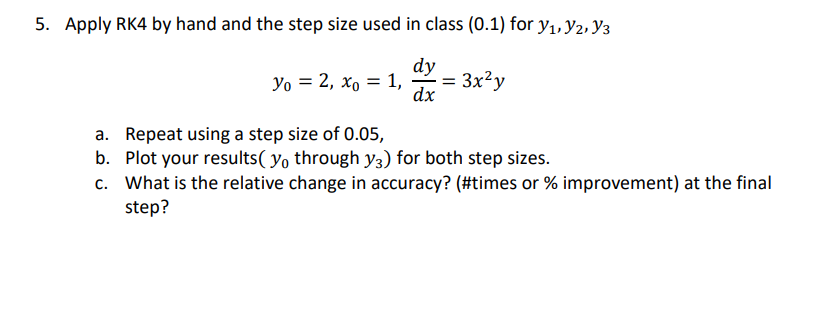Solved Apply RK4 by hand and the step size used in class | Chegg.com