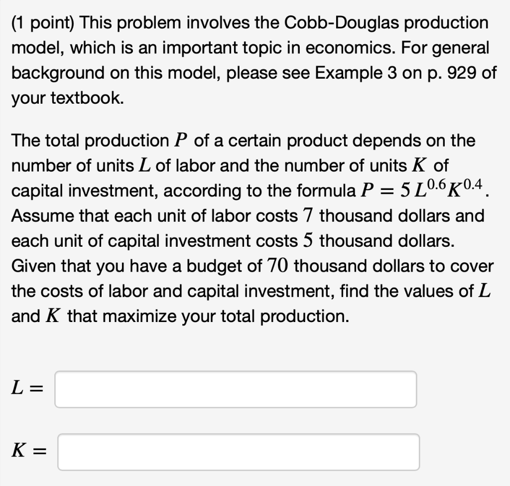 Solved (1 point) This problem involves the Cobb-Douglas | Chegg.com