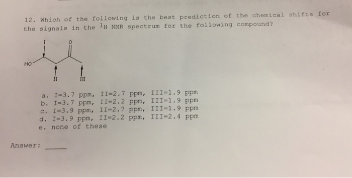 Solved 12. Which of the following is the best predict the | Chegg.com
