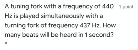 Solved A tuning fork with a frequency of 440 1 point Hz is | Chegg.com