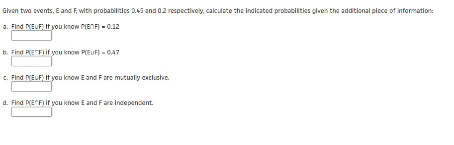 Solved Given two events, E and F, with probabilities 0.45 | Chegg.com