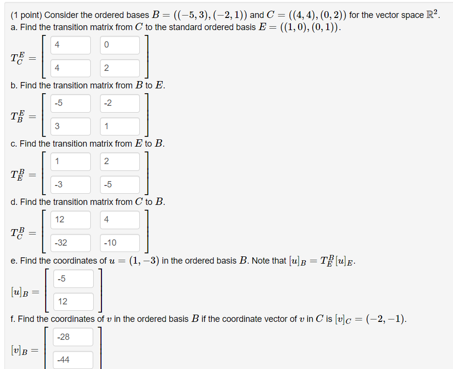 Solved = = 2 2 2 (1 point) Consider the ordered bases B= | Chegg.com