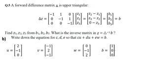 Solved 05 A forward difference Matrix A is upper triangular | Chegg.com