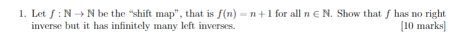 Solved 1. Let f: N→ N be the "shift map”, that is f(n) = n+1 | Chegg.com
