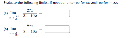 Solved Evaluate the following limits. If needed, enter oo | Chegg.com