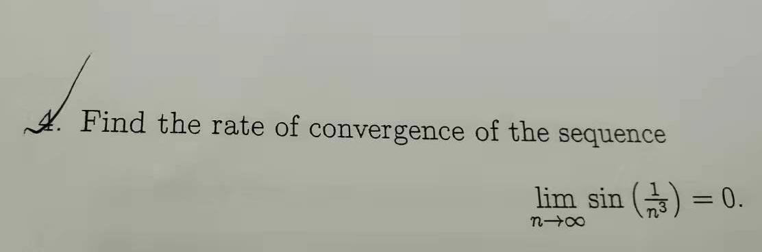 Solved $! Find the rate of convergence of the sequence lim | Chegg.com ...