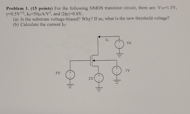 Solved Problem 1. (15 points) For the following NMOS | Chegg.com