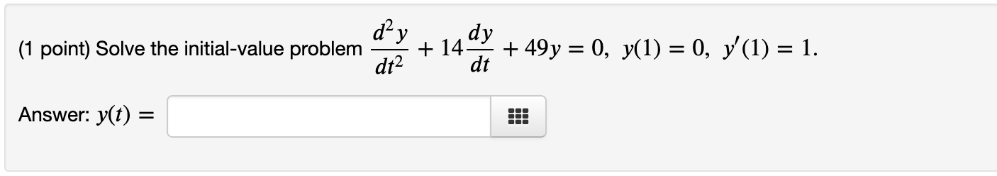 Solved (1 point) Solve the initial-value problem dạy dt2 + | Chegg.com
