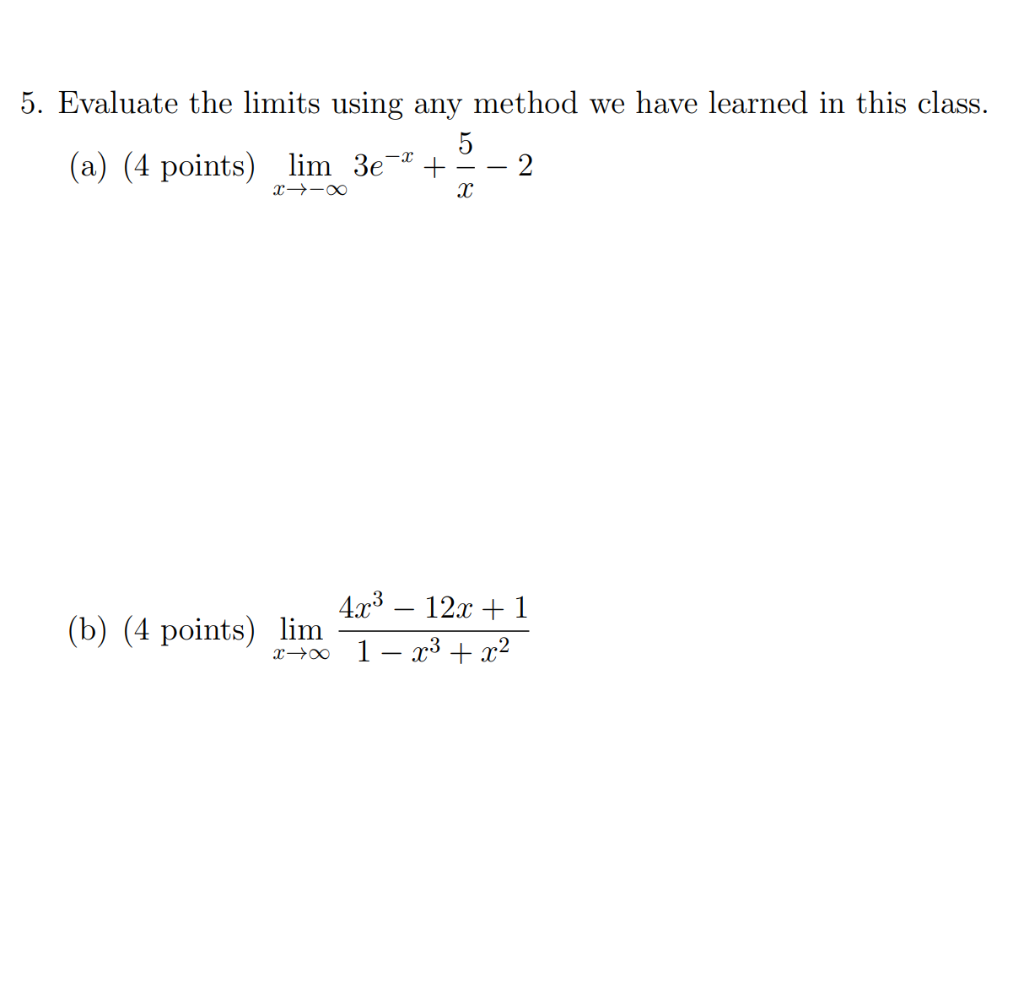 Solved 5. Evaluate the limits using any method we have | Chegg.com