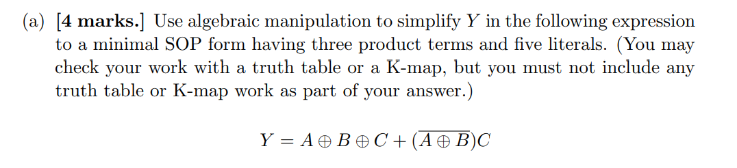 Solved (a) [4 marks.] Use algebraic manipulation to simplify | Chegg.com