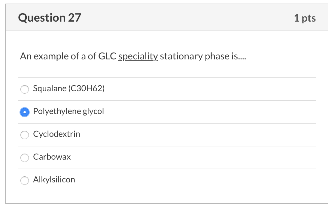 Solved Question 27 1 pts An example of a of GLC speciality | Chegg.com